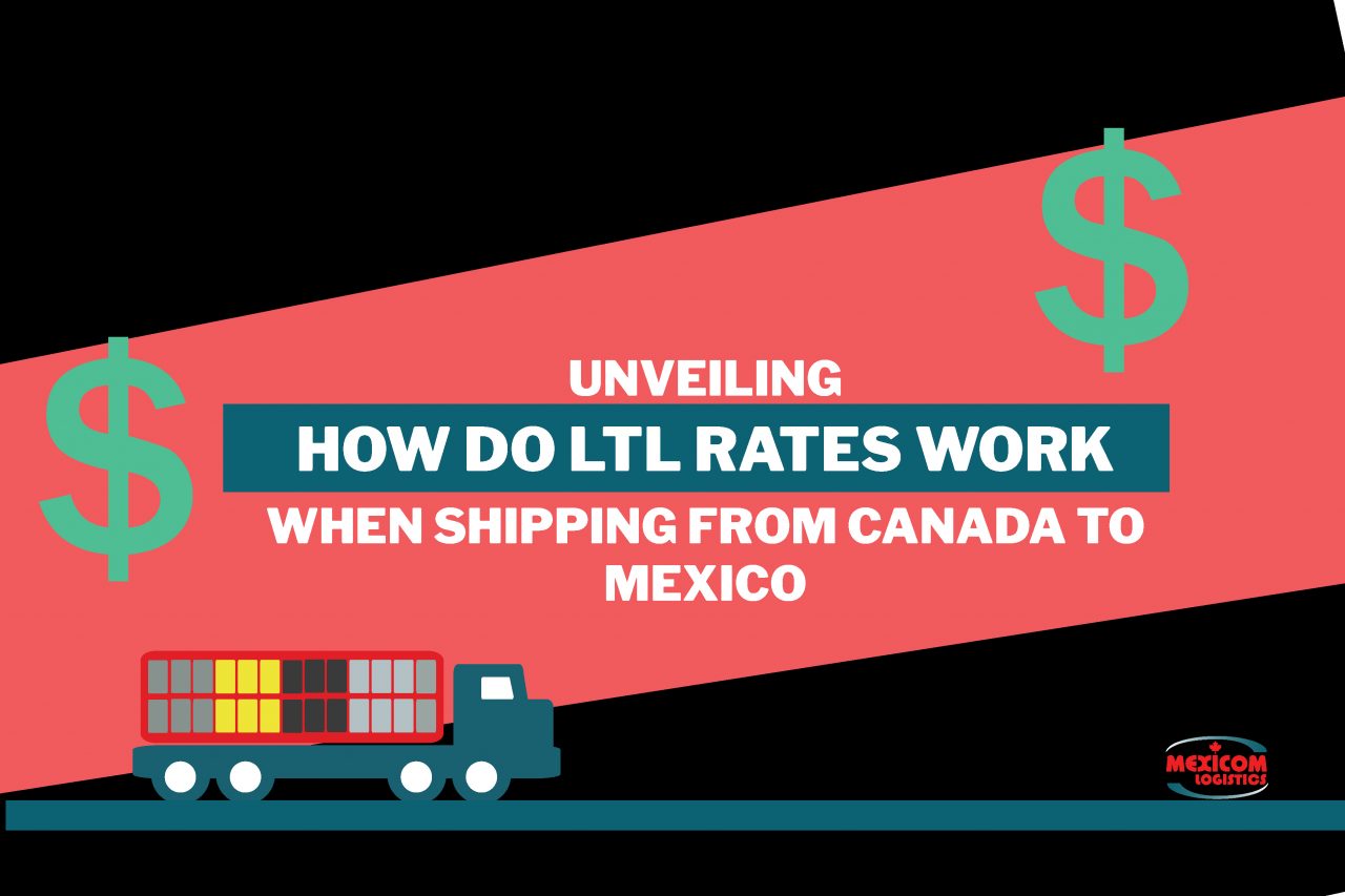 how-ltl-rates-work - Mexicom Logistics