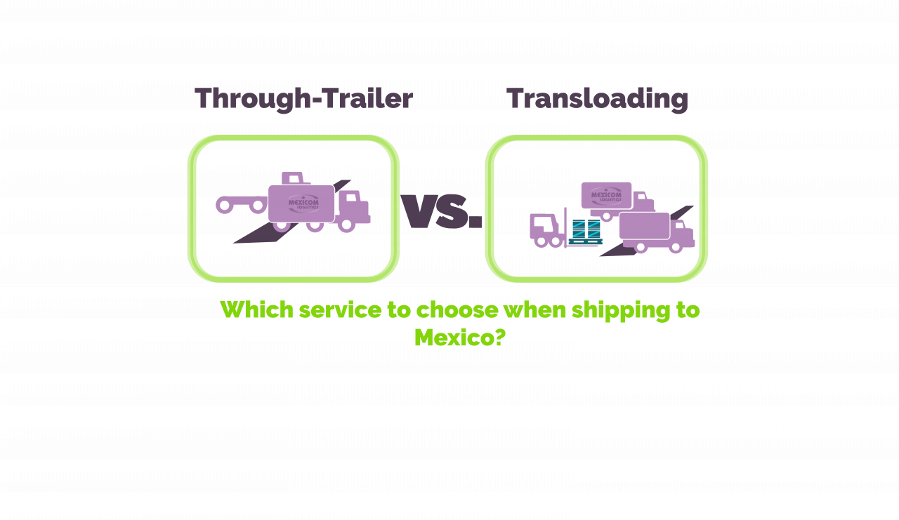 transloading-vs-through-trailer-comparison-to-cross-the-border-to ...
