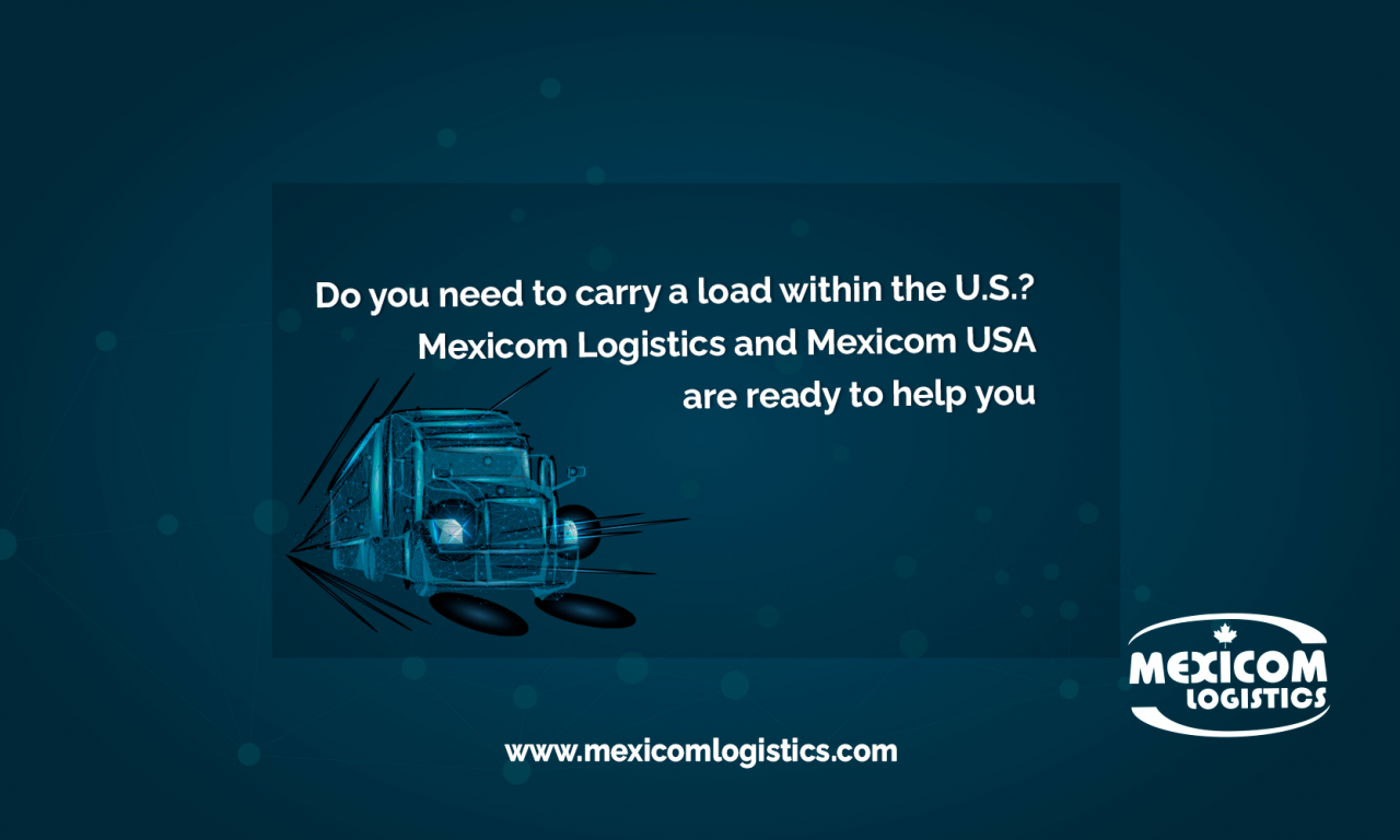 do-you-need-to-carry-a-load-within-the-u.s._-mexicom-logistics-and ...