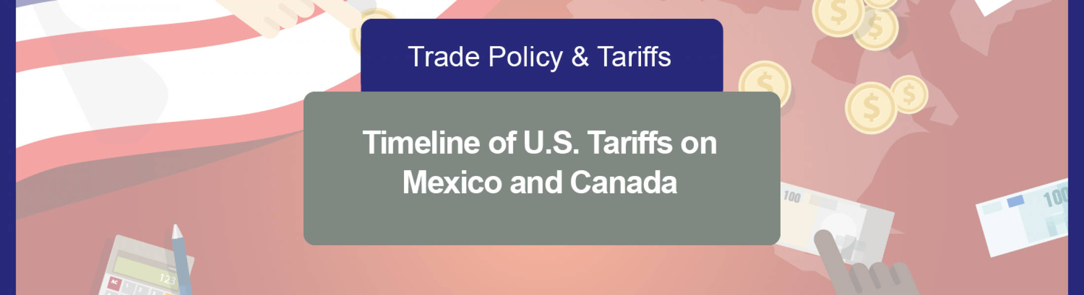 Updated on July 31- Interactive Timeline of U.S. Tariffs on Mexico and ...