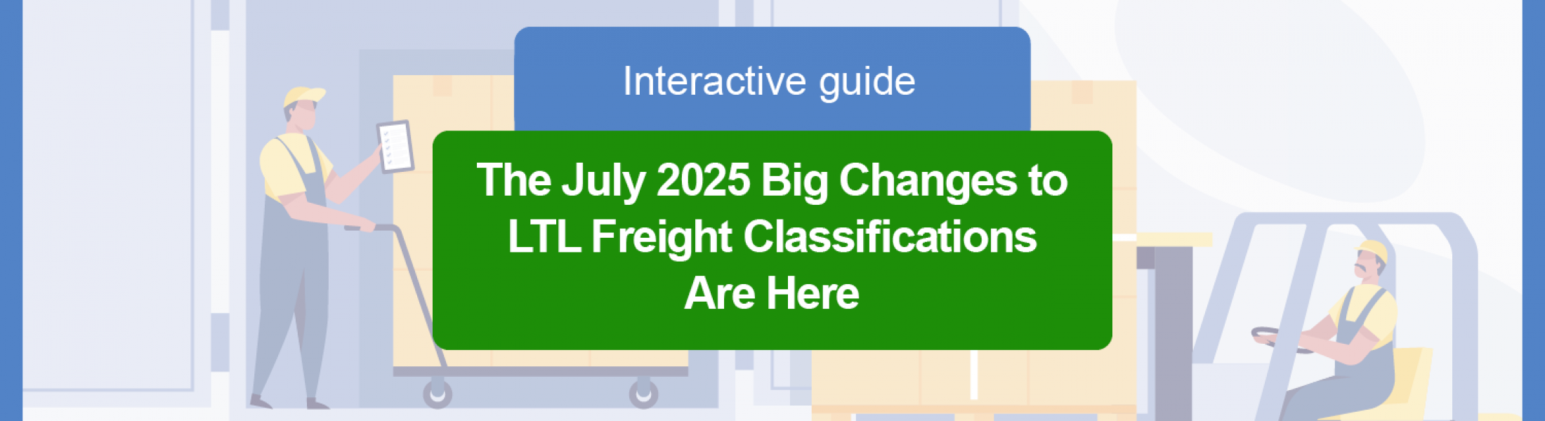 The July 2025 Big LTL Classification Changes Are Here — Here’s What ...