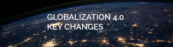 Key changes in Globalization 4.0 - Mexicom Logistics