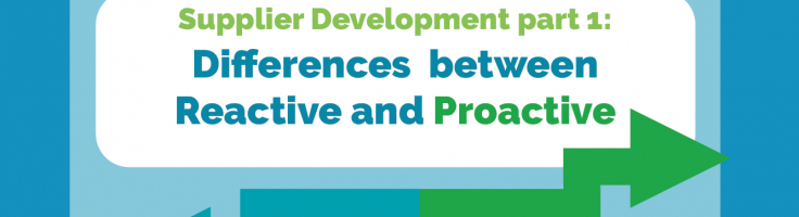Supplier Development part 1: Differences between Reactive and Proactive ...