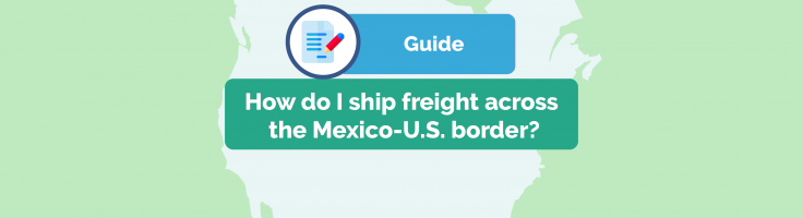 ship-freight-across-mexico-us-border - Mexicom Logistics