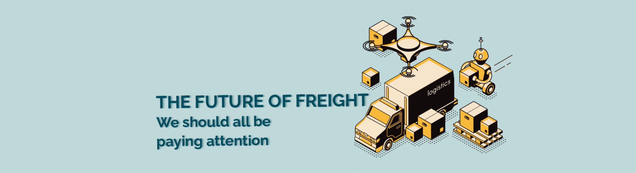 The future of freight: we should all pay attention - Mexicom Logistics